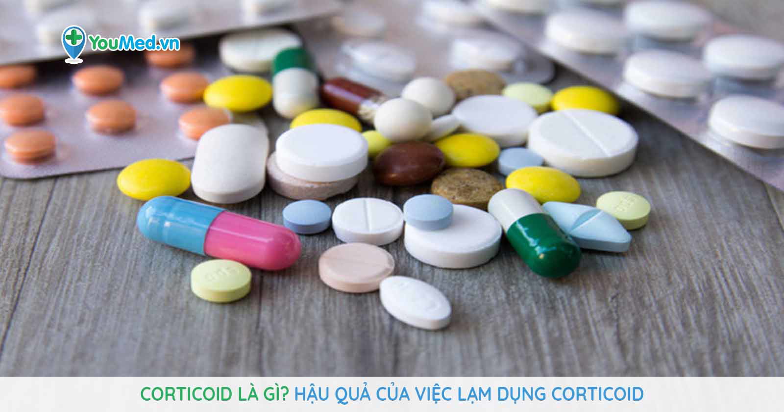 Corticoid là gì? Hậu quả của việc lạm dụng Corticoid - YouMed