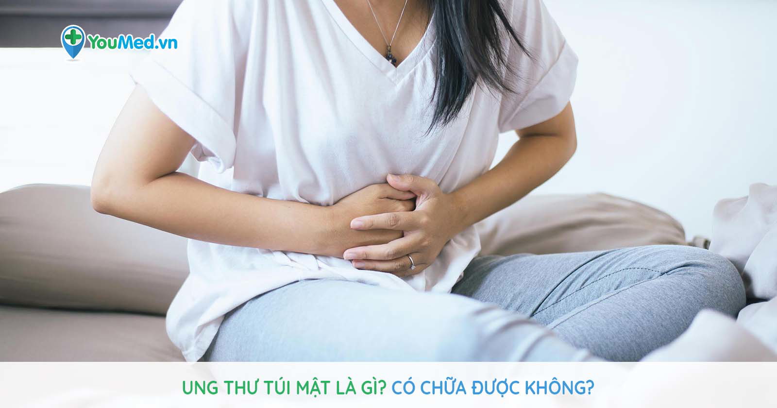 Ung thư túi mật: Căn bệnh nguy hiểm nếu phát hiện trễ! - YouMed