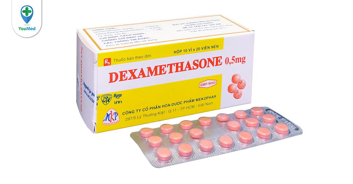 Thuốc Dexamethasone: Công dụng, cách dùng và lưu ý
