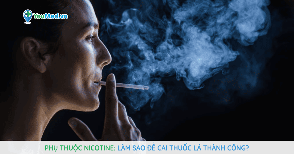 Phụ thuộc Nicotine: làm sao để cai thuốc lá thành công? - YouMed