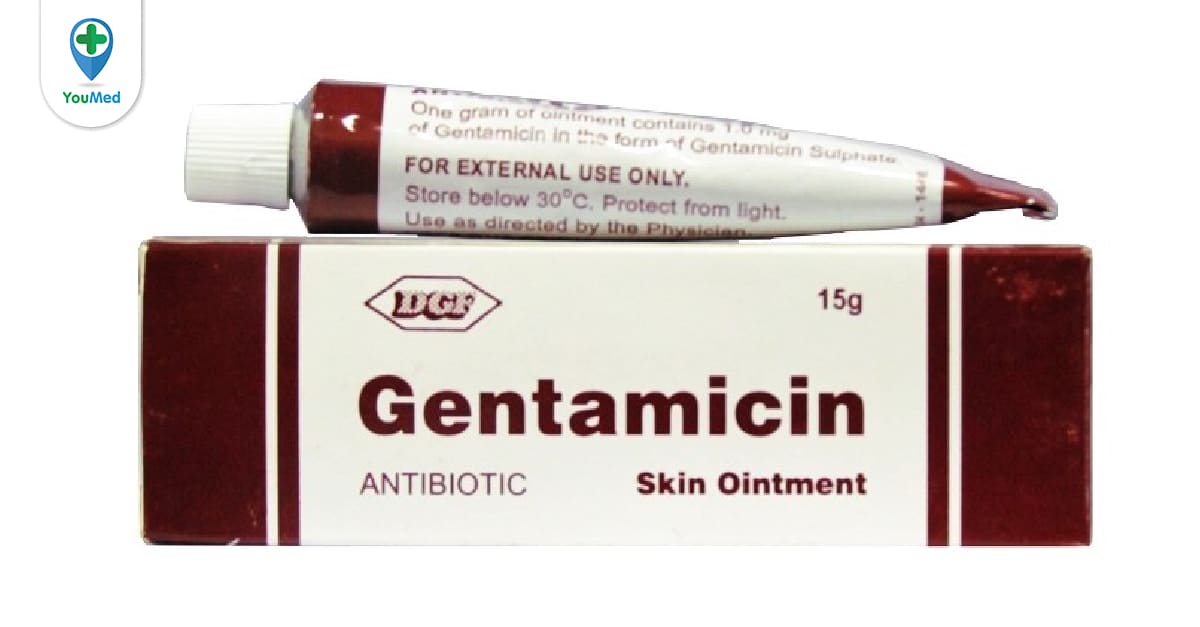 Gentamicin và những thông tin bạn cần biết - YouMed