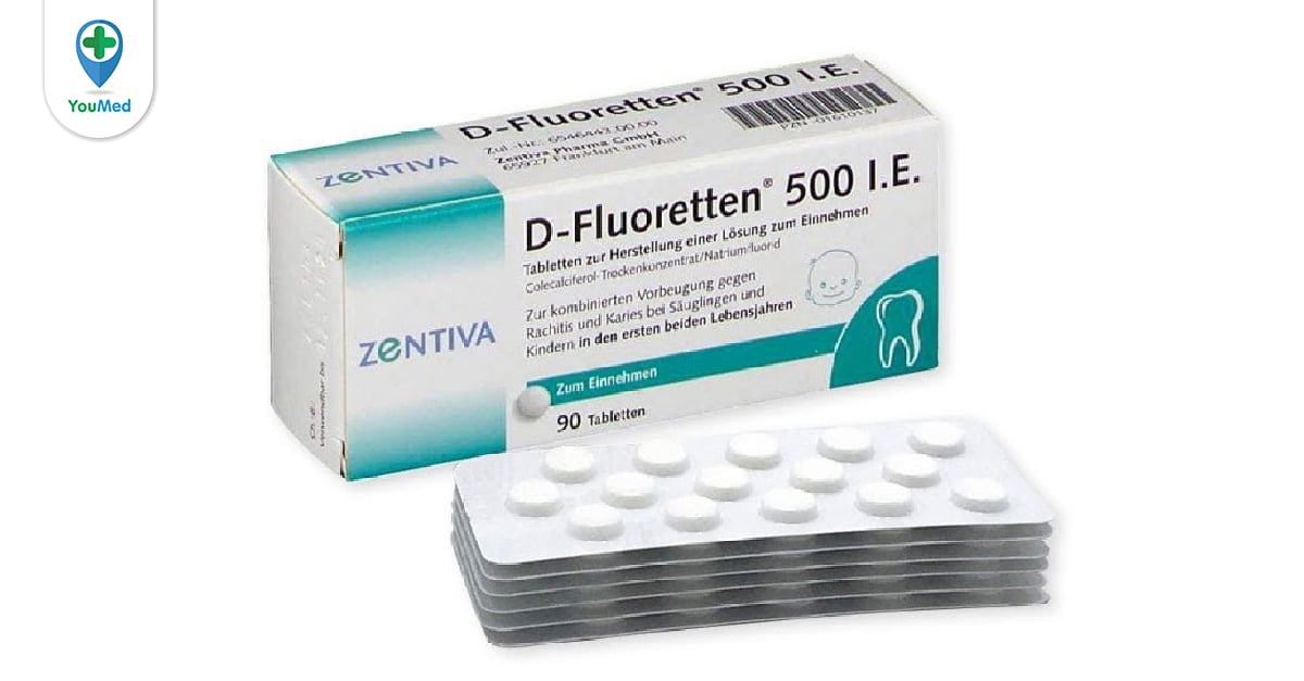 Vitamin D Fluoretten 500 IE và những điều bạn cần biết - YouMed